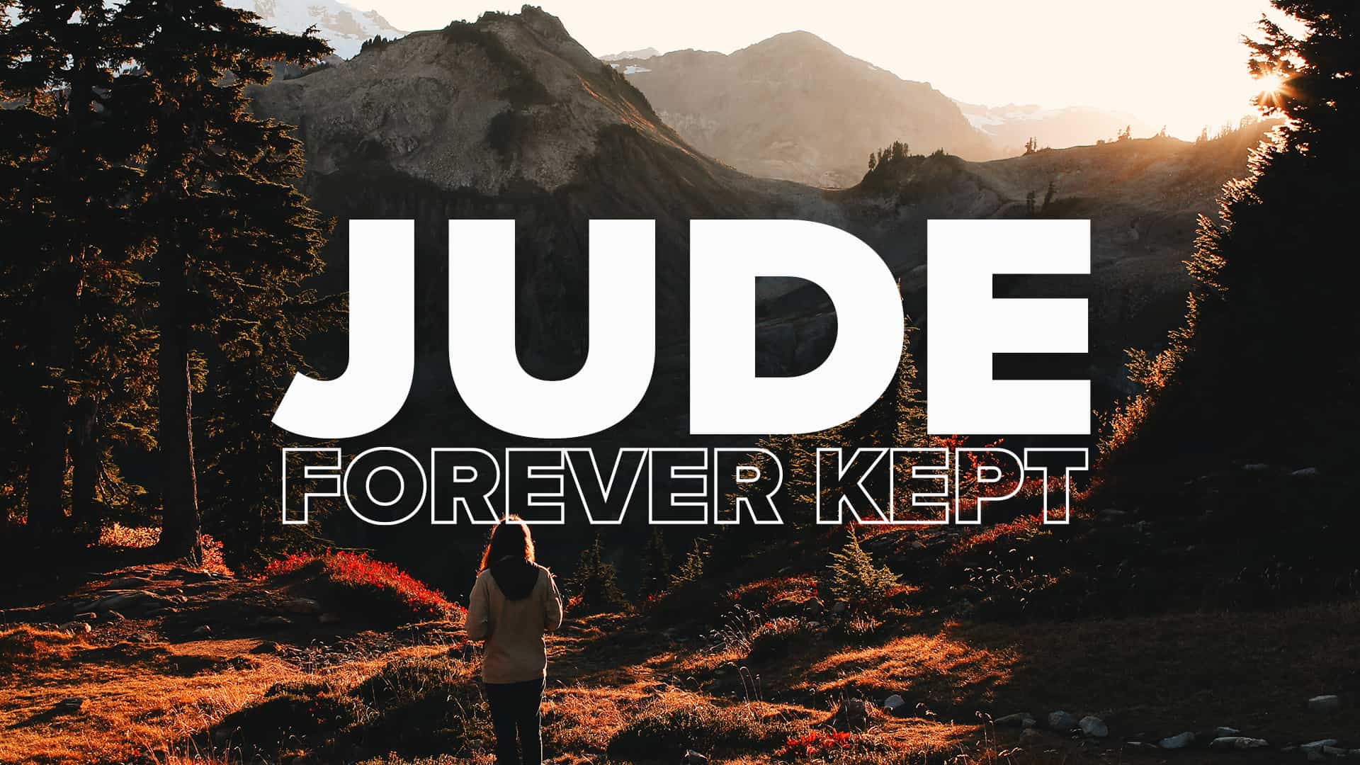 JUDE: Forever Kept - Keep Yourself in God's Love - Pillar Church of Okinawa